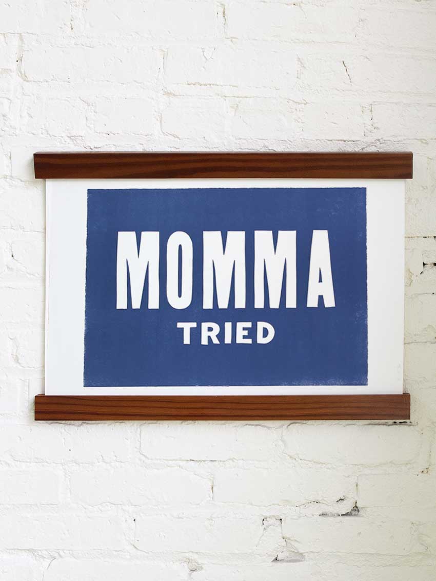 Momma Tried | Southern Letterpress Print – Old Try