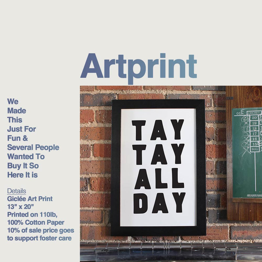 Tay Tay All Day | Giclee Art Print – Old Try